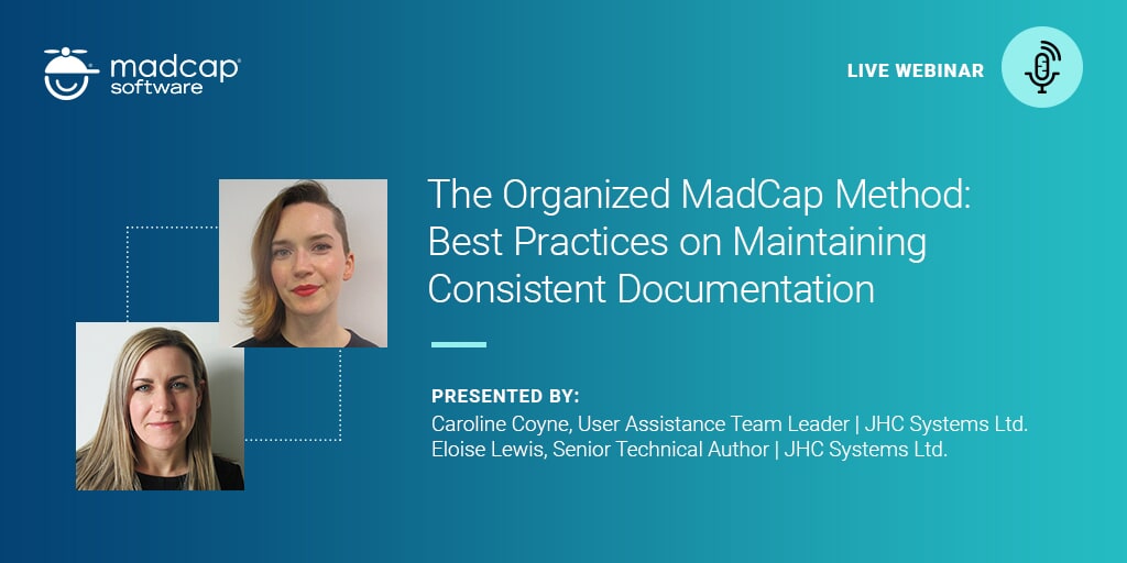 The Organized MadCap Method: Best Practices on Maintaining Consistent ...