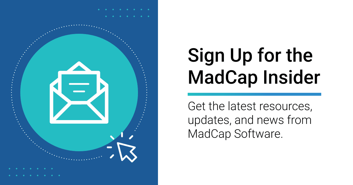 MadCap Insider: Get the Latest Updates from MadCap Software
