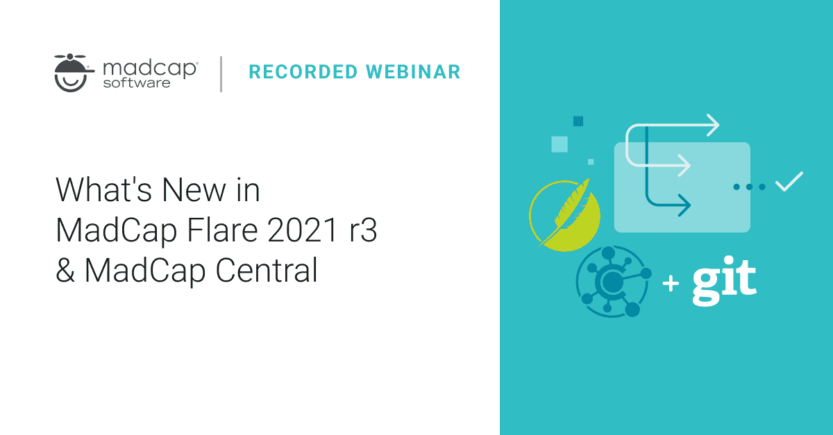 New Releases of MadCap Flare 2021 r3 & MadCap Central